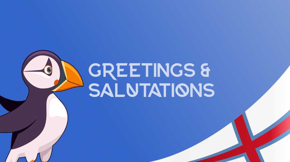Faroese Greetings and Salutations